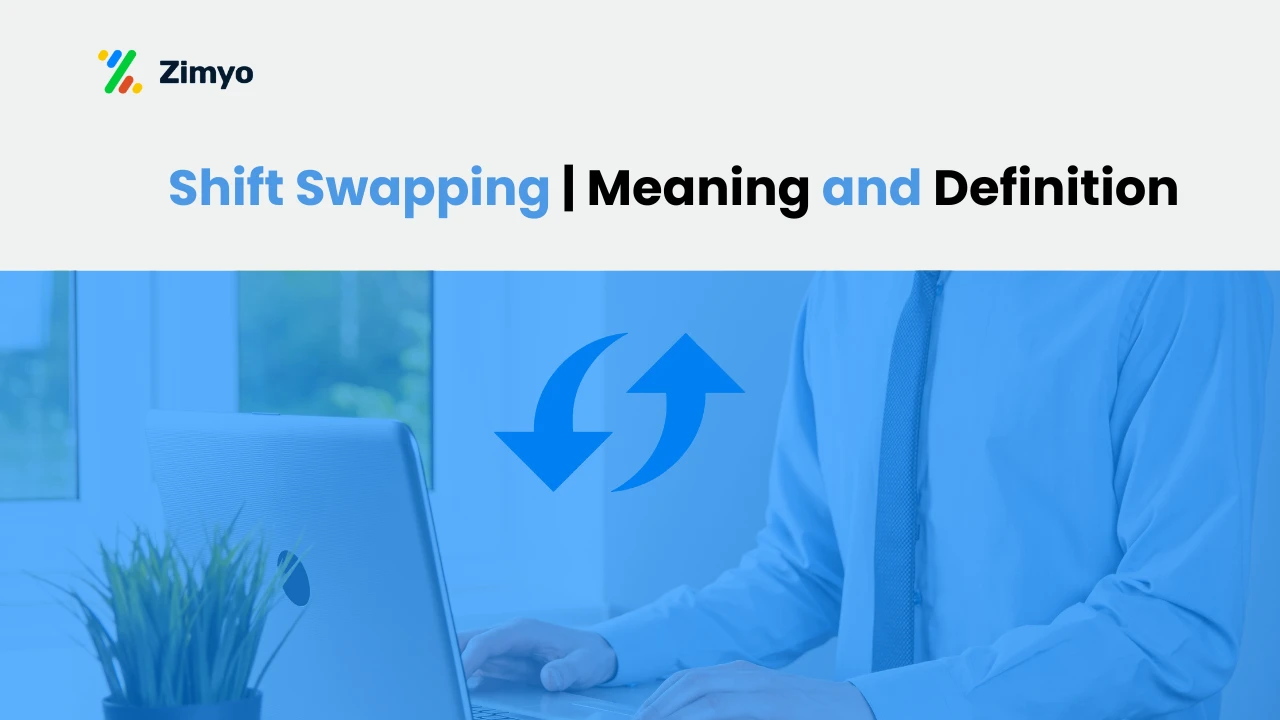 What is Shift Swapping? | Meaning and Definition | Zimyo
